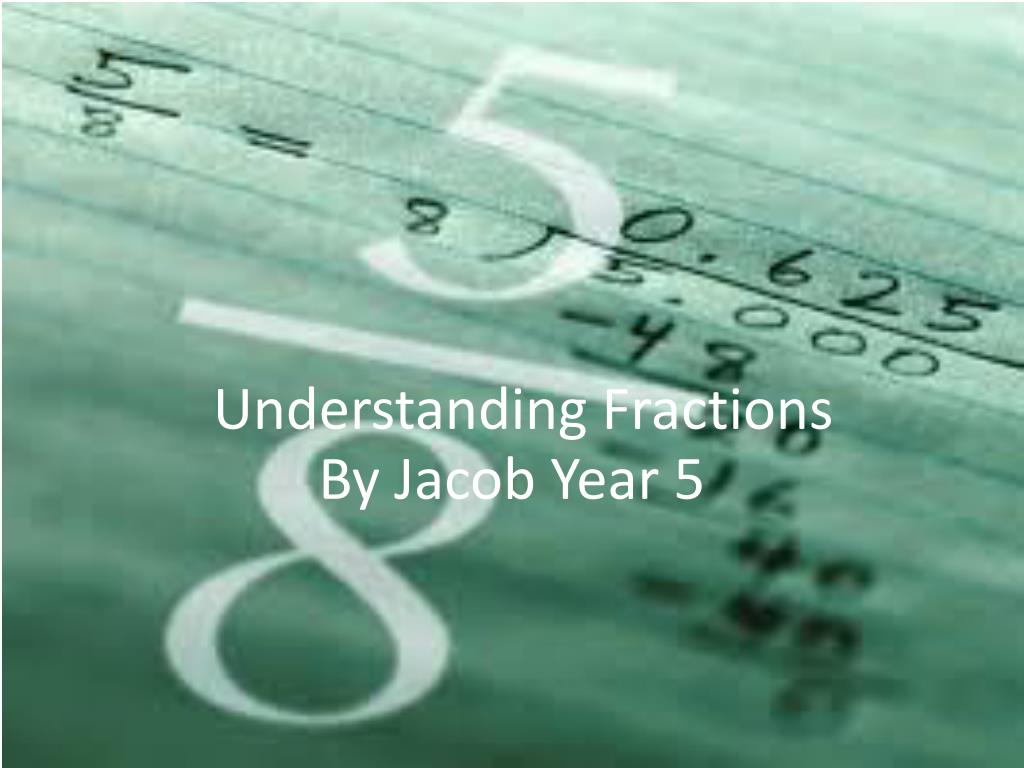 PPT - Understanding Fractions PowerPoint Presentation, free download ...