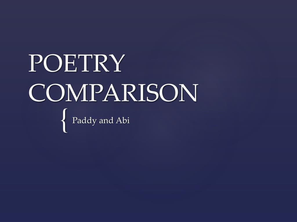 PPT - POETRY COMPARISON PowerPoint Presentation, free download - ID:2450524