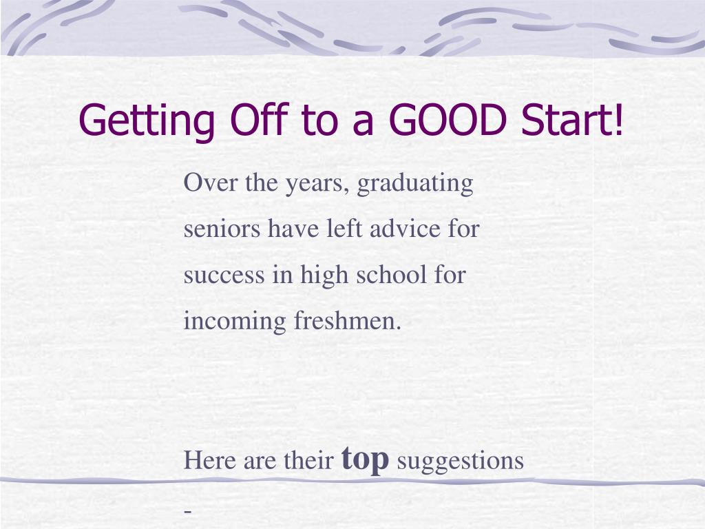 PPT - Getting Off to a GOOD Start! PowerPoint Presentation, free ...