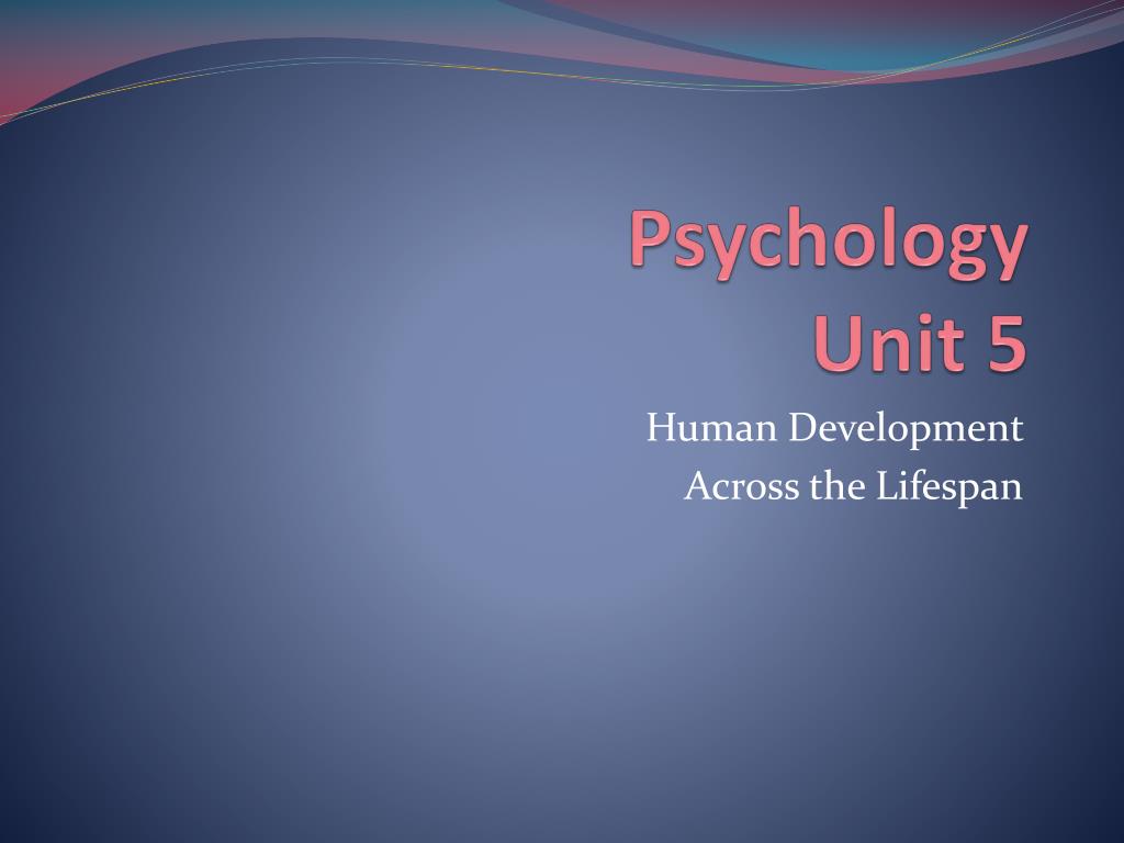 PPT - Psychology Unit 5 PowerPoint Presentation, free download - ID:2451056