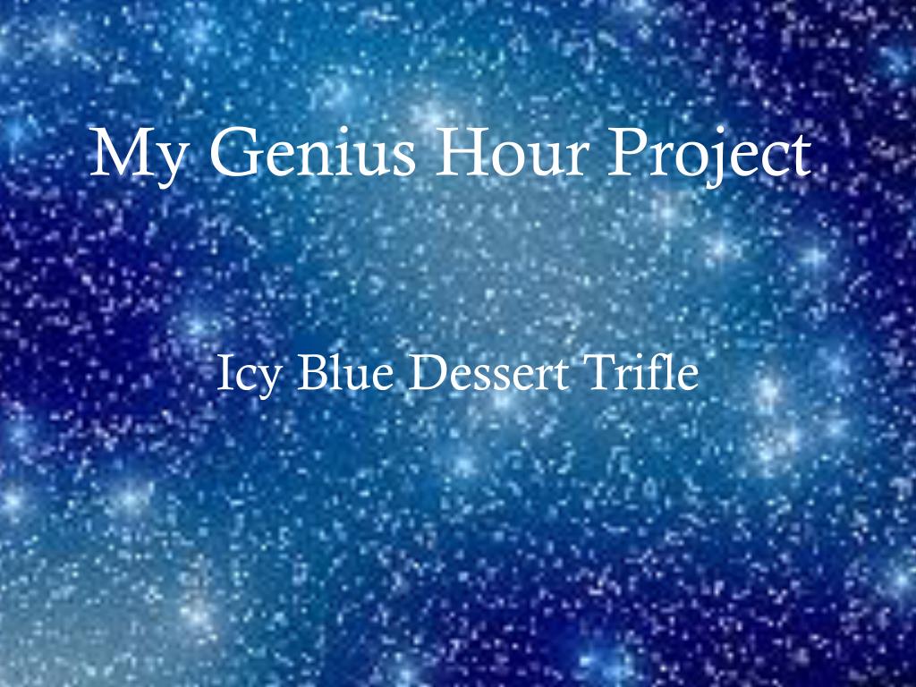 PPT - My Genius Hour Project PowerPoint Presentation, free download ...