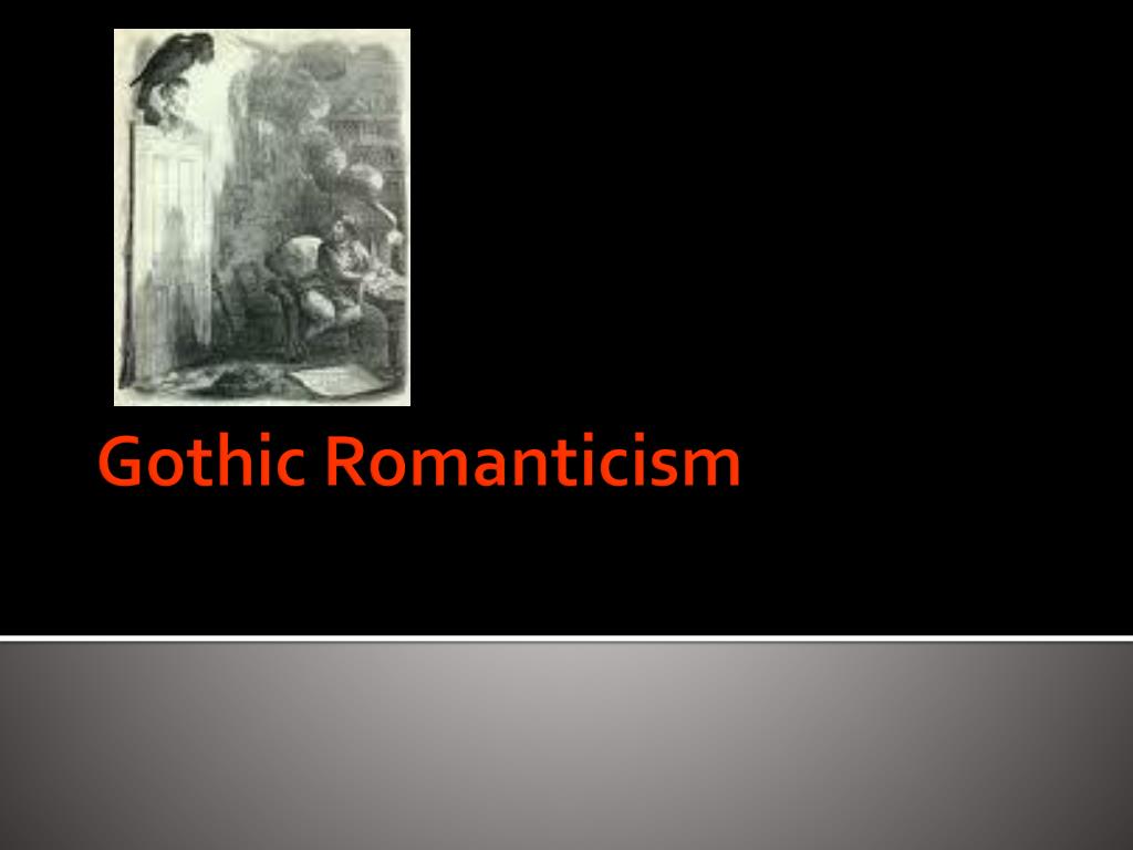 PPT - Gothic Romanticism PowerPoint Presentation, free download - ID ...