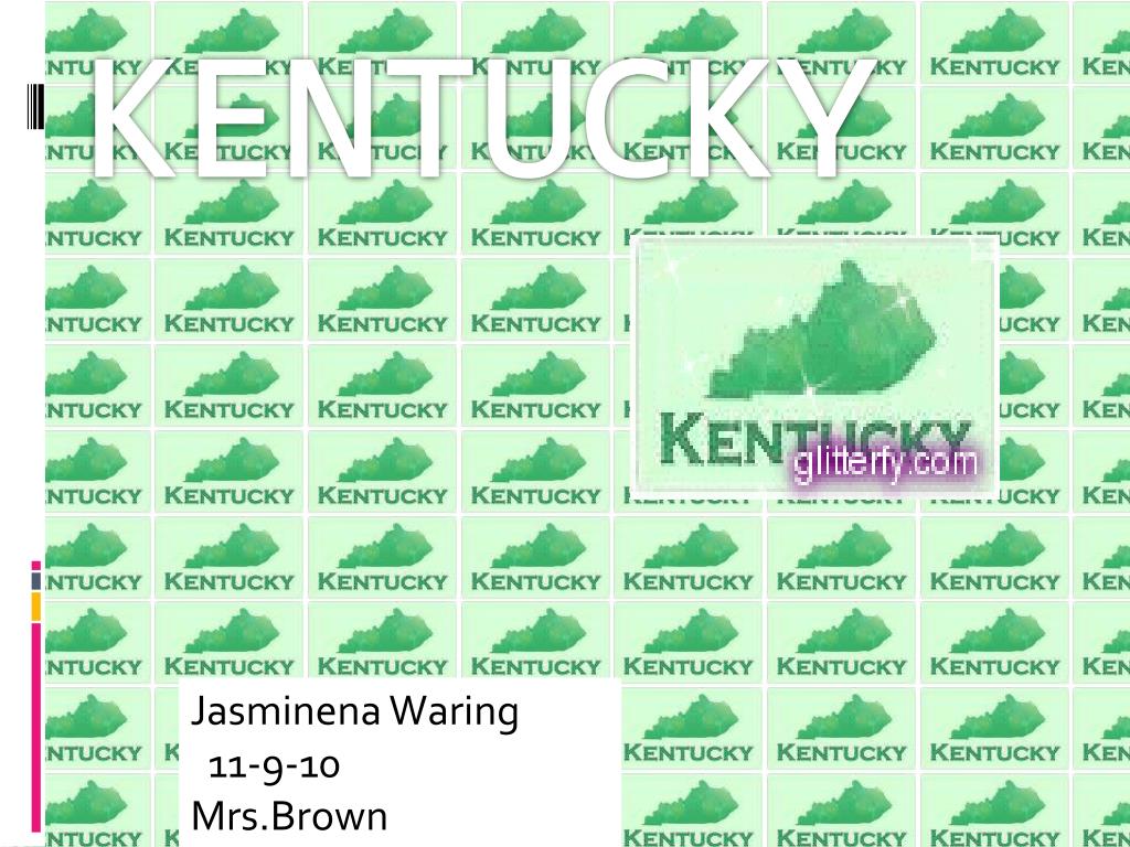 PPT - KENTUCKY PowerPoint Presentation, free download - ID:2452465