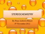 PPT - Stereochemistry PowerPoint Presentation, free download - ID:2202919