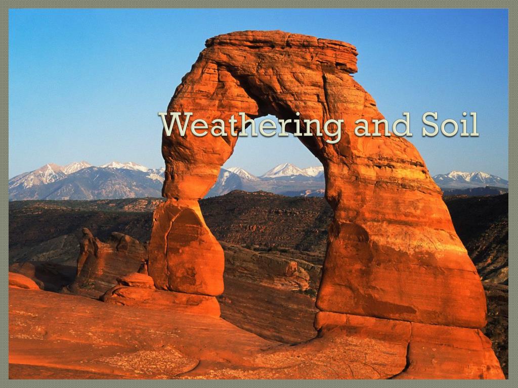PPT - Weathering and Soil PowerPoint Presentation, free download - ID ...