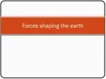 PPT - Internal External Forces Shaping the Earth PowerPoint ...