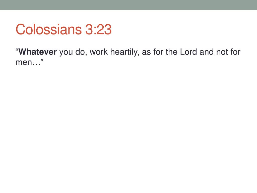 PPT - Colossians 3:23 PowerPoint Presentation, free download - ID:2453868