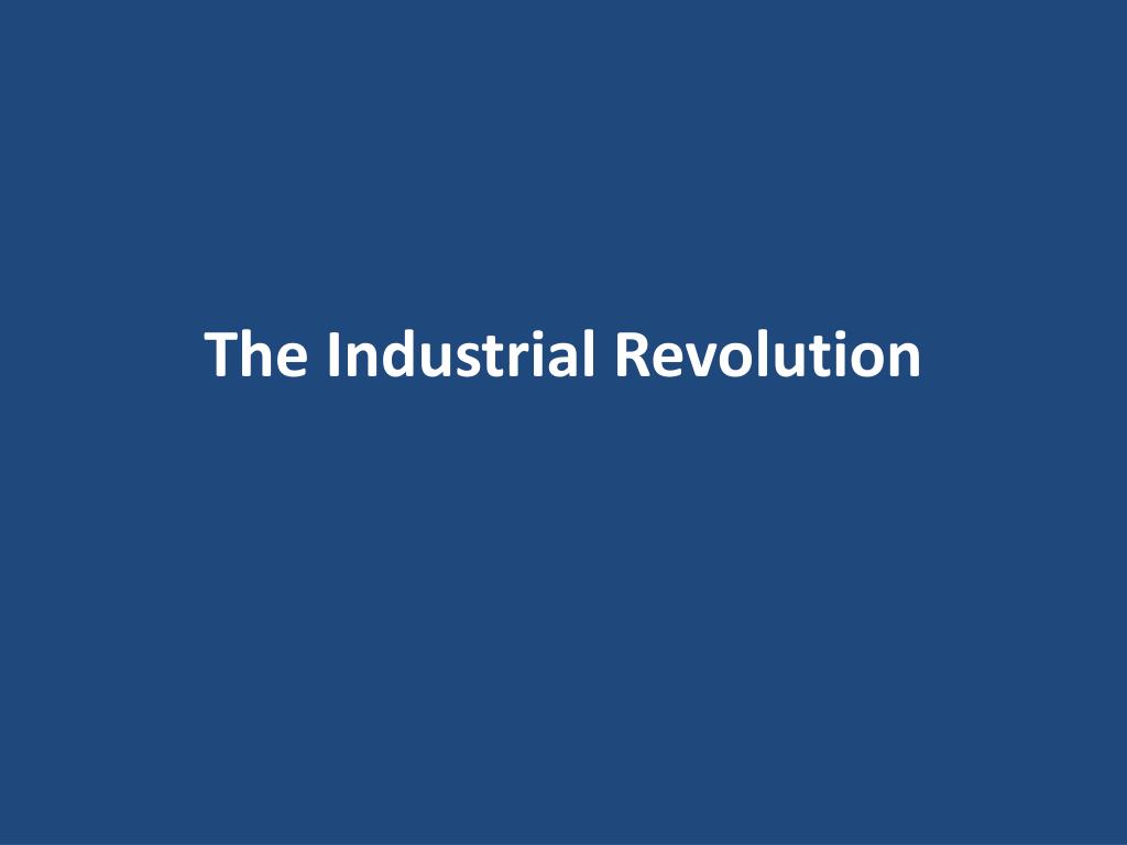 PPT - The Industrial Revolution PowerPoint Presentation, free download ...