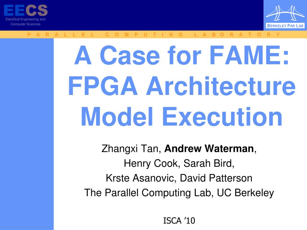 PPT - A Case for FAME: FPGA Architecture Model Execution PowerPoint ...