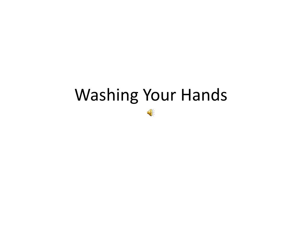 PPT - Washing Your Hands PowerPoint Presentation, free download - ID ...