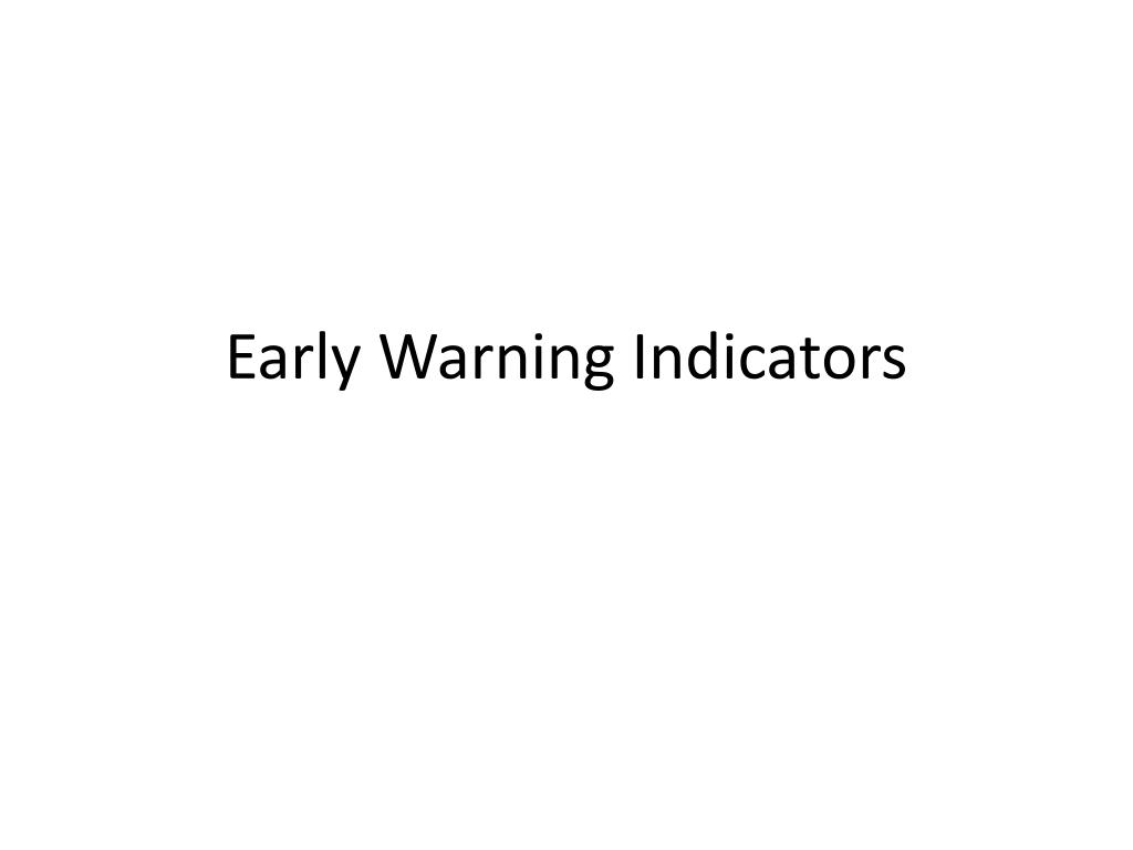 PPT - Early Warning Indicators PowerPoint Presentation, free download ...