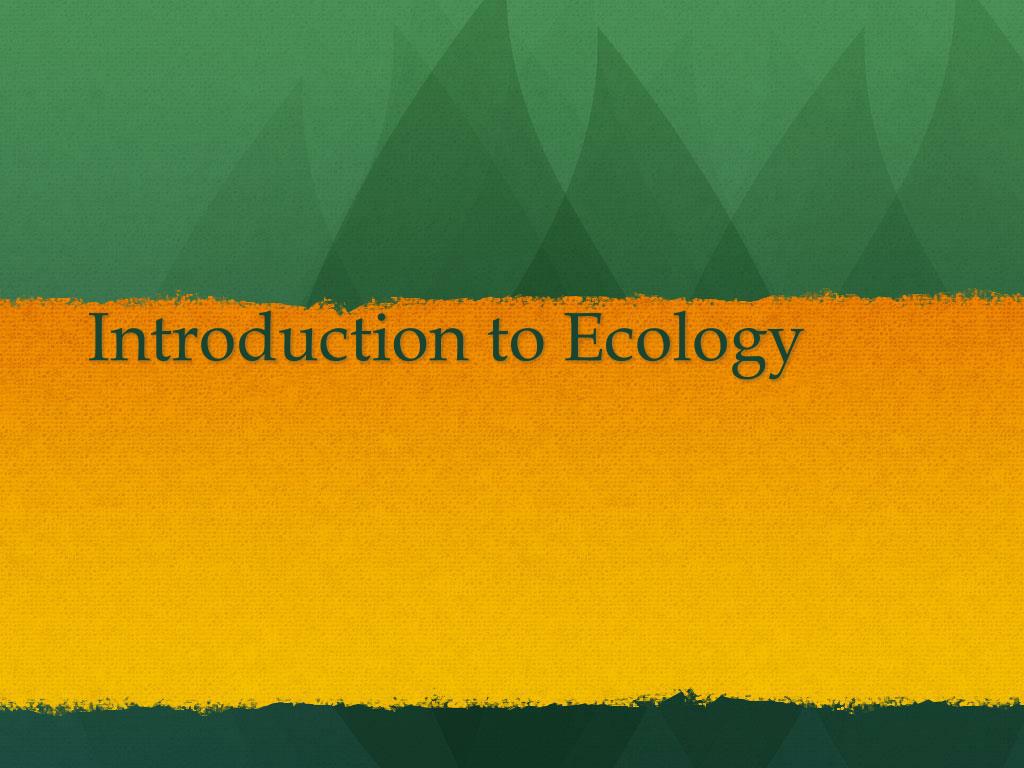 PPT - Understanding Ecology: Interactions and Factors PowerPoint ...