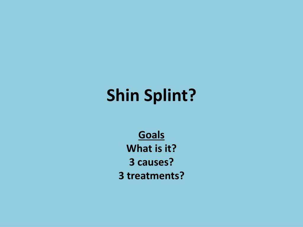PPT - Shin Splint? PowerPoint Presentation, free download - ID:2456432