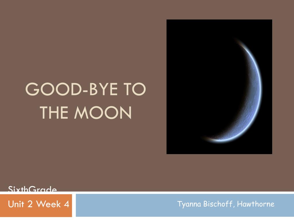 PPT - Good-Bye to the Moon PowerPoint Presentation, free download - ID ...