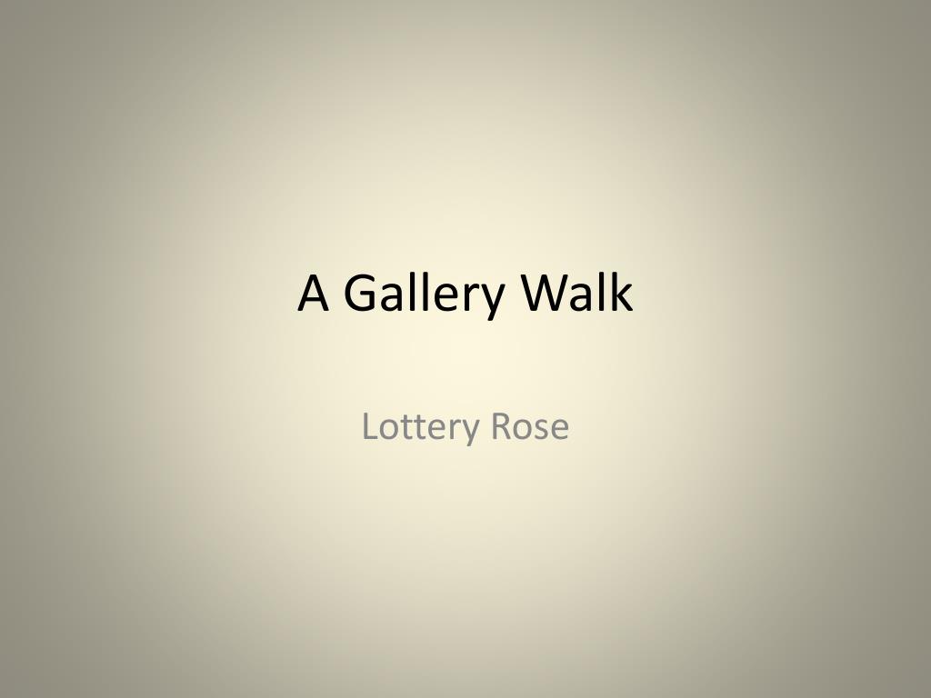 PPT - A Gallery Walk PowerPoint Presentation, free download - ID:2457401