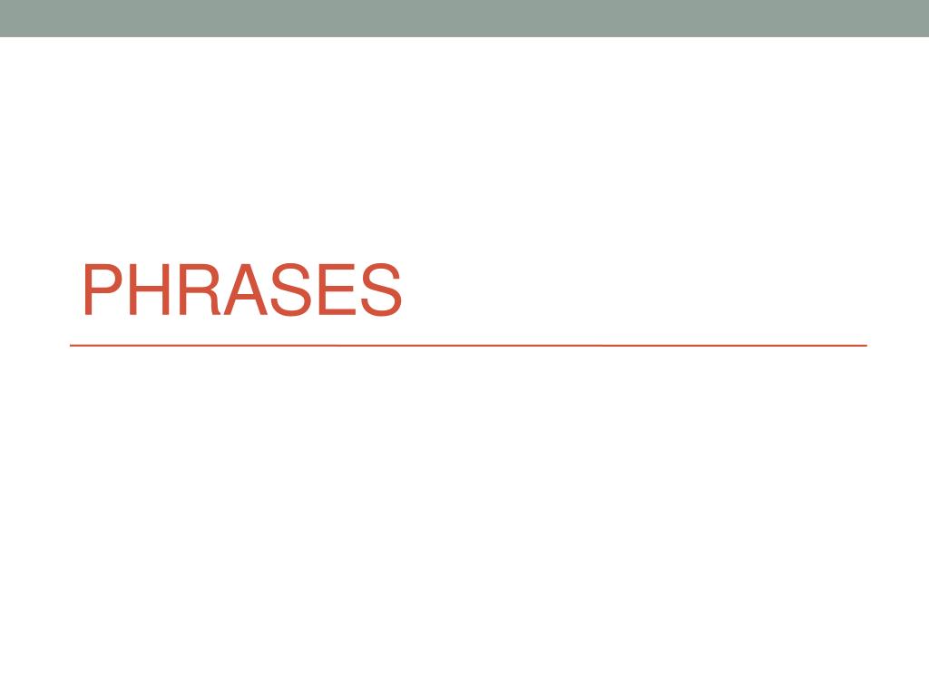 PPT - Phrases PowerPoint Presentation, free download - ID:2457600