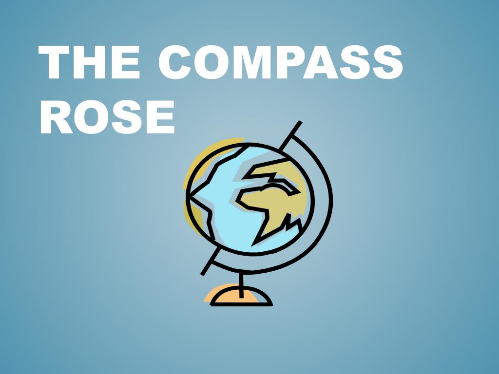 PPT - The Compass Rose PowerPoint Presentation, free download - ID:2458120