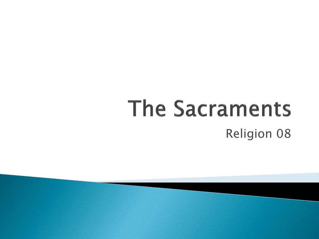 PPT - The Sacraments PowerPoint Presentation, free download - ID:2458843