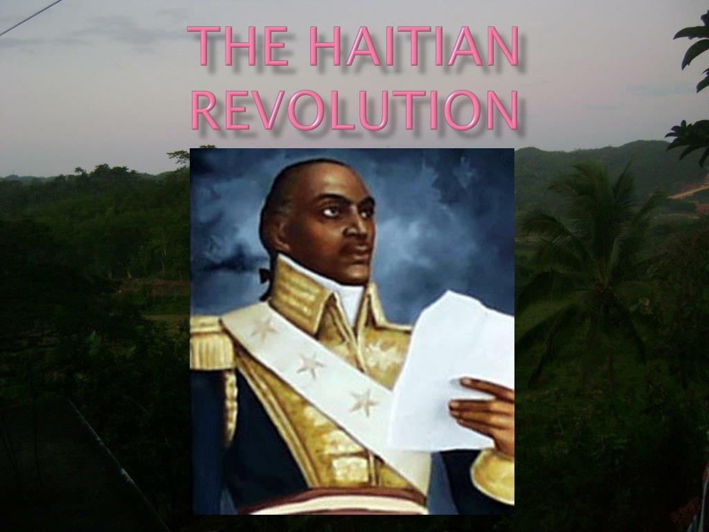 PPT - The Haitian revolution PowerPoint Presentation, free download ...
