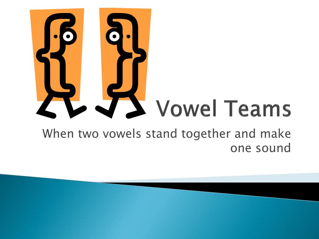PPT - Vowel Teams PowerPoint Presentation, free download - ID:2459320