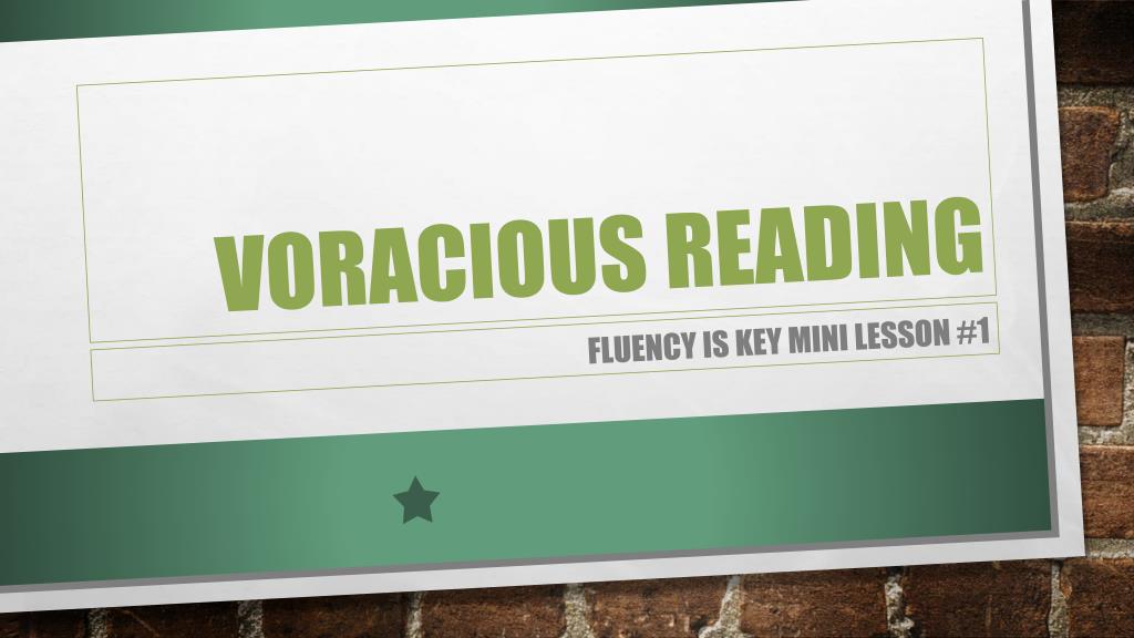 PPT - Voracious Reading PowerPoint Presentation, free download - ID:2459473