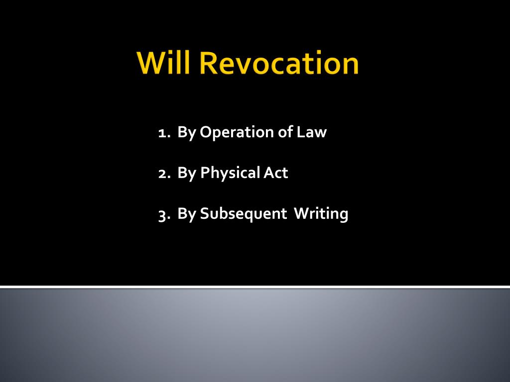 PPT - Will Revocation PowerPoint Presentation, free download - ID:2459763