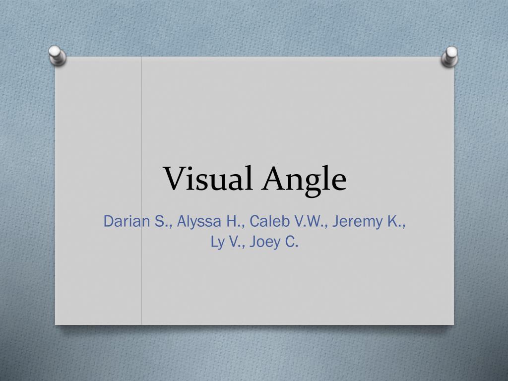 PPT - Visual Angle PowerPoint Presentation, free download - ID:2459925