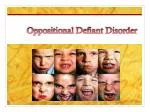 PPT - Oppositional Defiant Disorder PowerPoint Presentation, free ...