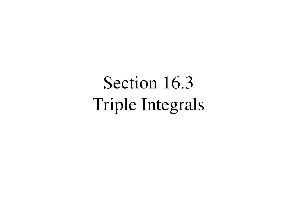 PPT - Understanding Triple Integrals: Examples and Applications ...