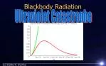PPT - Blackbody Radiation PowerPoint Presentation, free download - ID ...