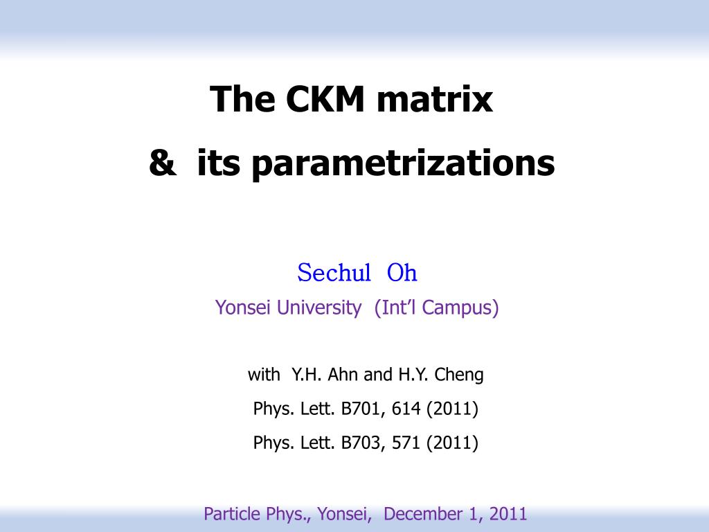 PPT - The CKM matrix & its parametrizations PowerPoint Presentation ...