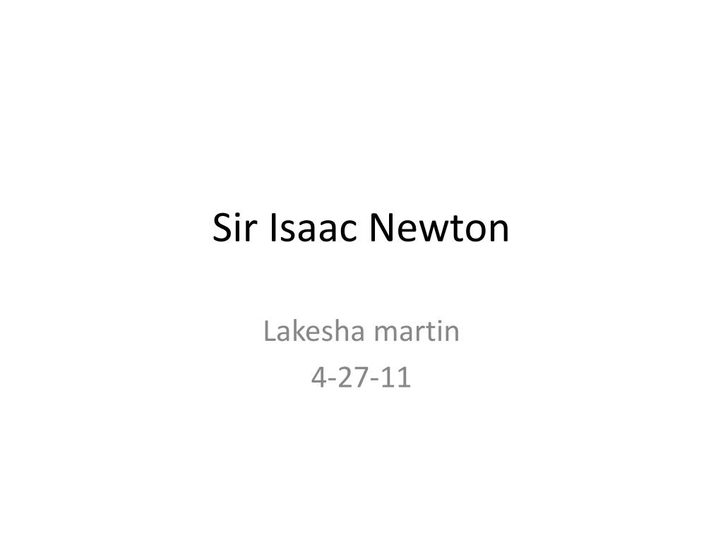 PPT - Sir Isaac Newton PowerPoint Presentation, free download - ID:2461346