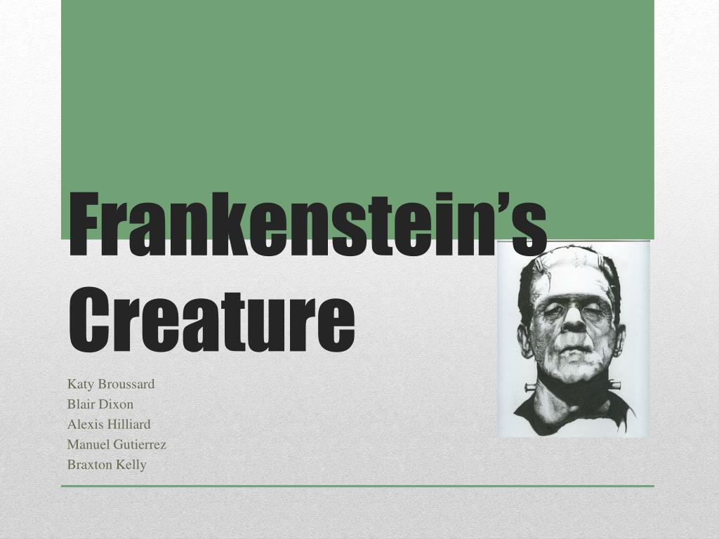 PPT - Frankenstein’s Creature PowerPoint Presentation, free download ...
