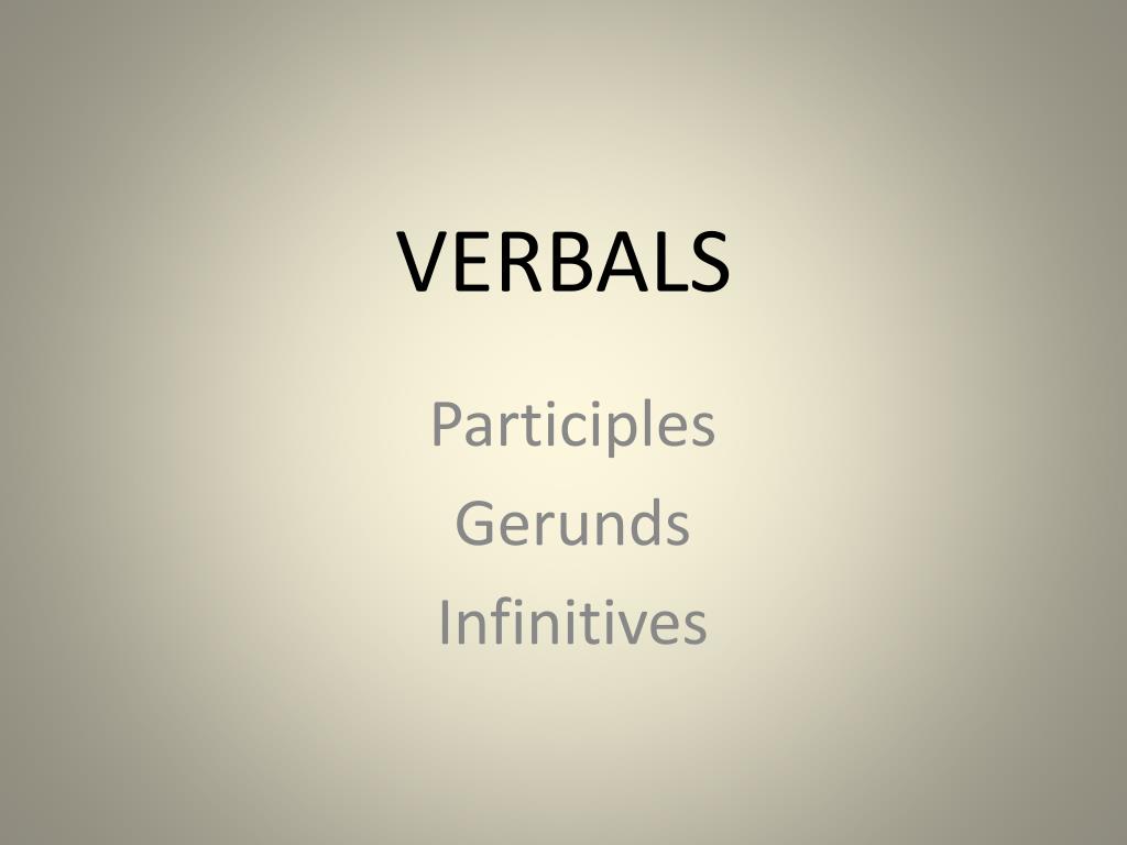 PPT - VERBALS PowerPoint Presentation, free download - ID:2463352