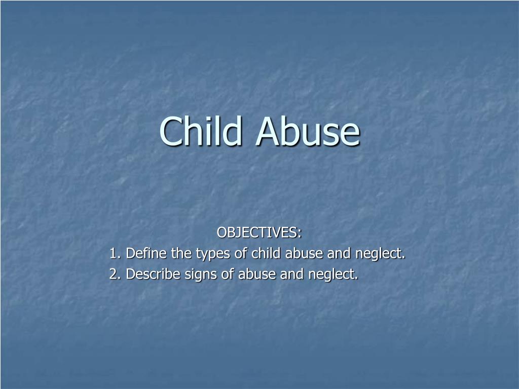 PPT - Child Abuse PowerPoint Presentation, free download - ID:2463491