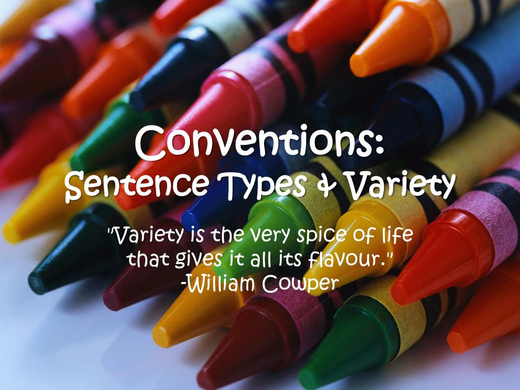 PPT - Conventions: Sentence Types & Variety PowerPoint Presentation ...