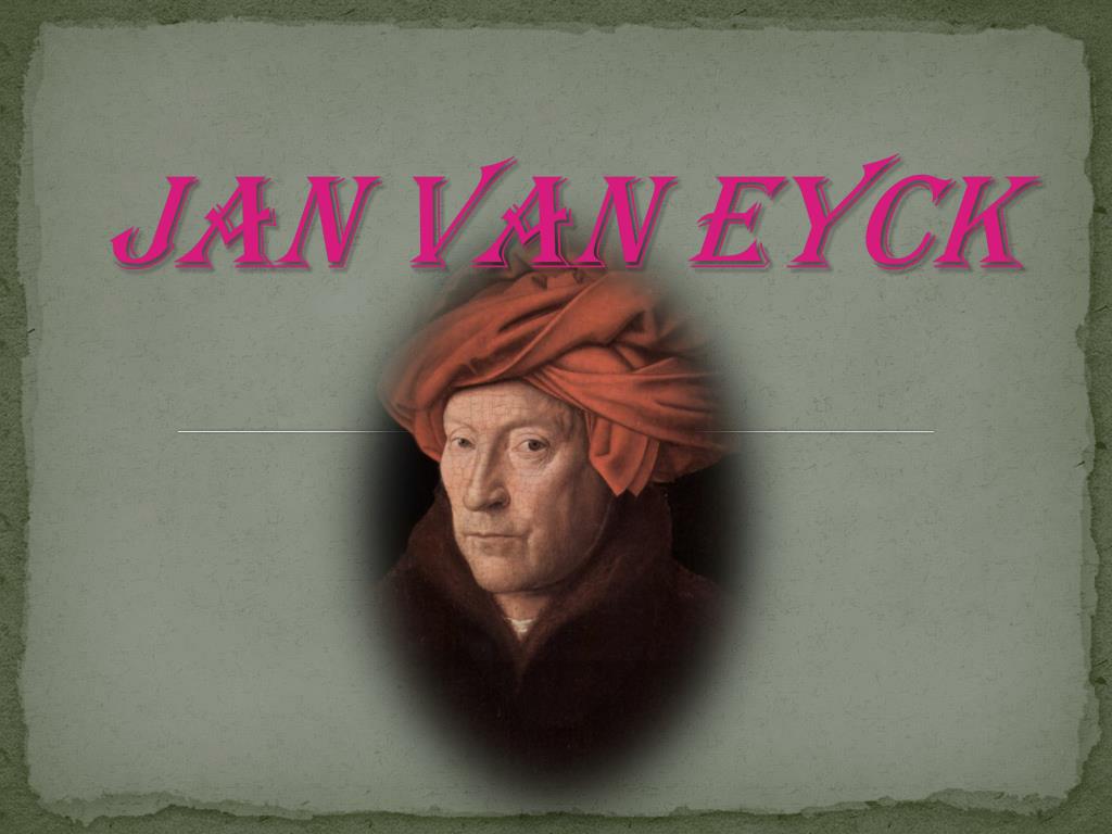 PPT - Jan van Eyck PowerPoint Presentation, free download - ID:2464925