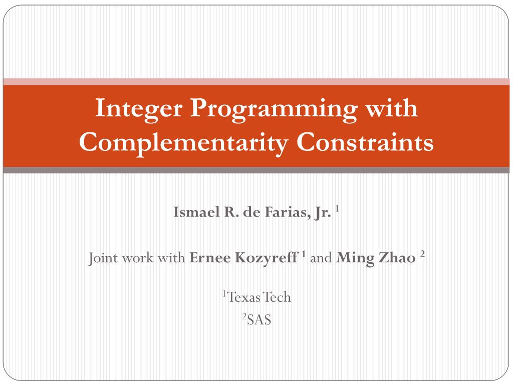 PPT - Integer Programming with Complementarity Constraints PowerPoint ...