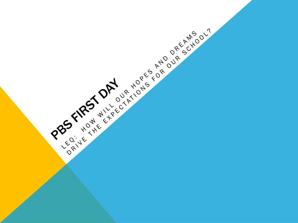 PPT - PBS First Day PowerPoint Presentation, free download - ID:2466927