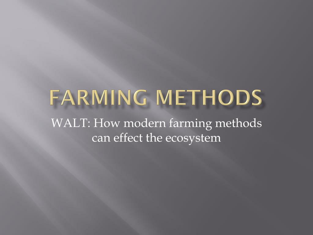 PPT - Farming Methods PowerPoint Presentation, free download - ID:2468116