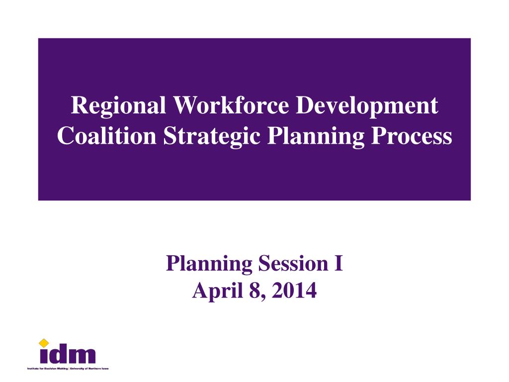 PPT - Regional Workforce Development Coalition Strategic Planning ...
