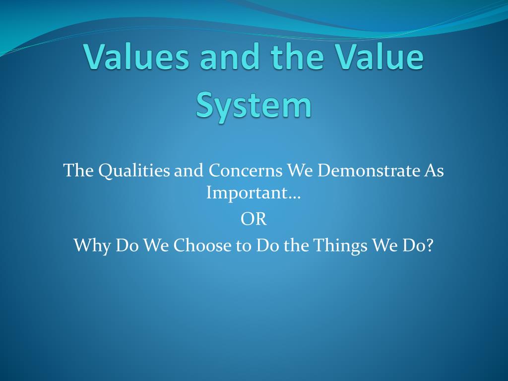 PPT - Values and the Value System PowerPoint Presentation, free ...