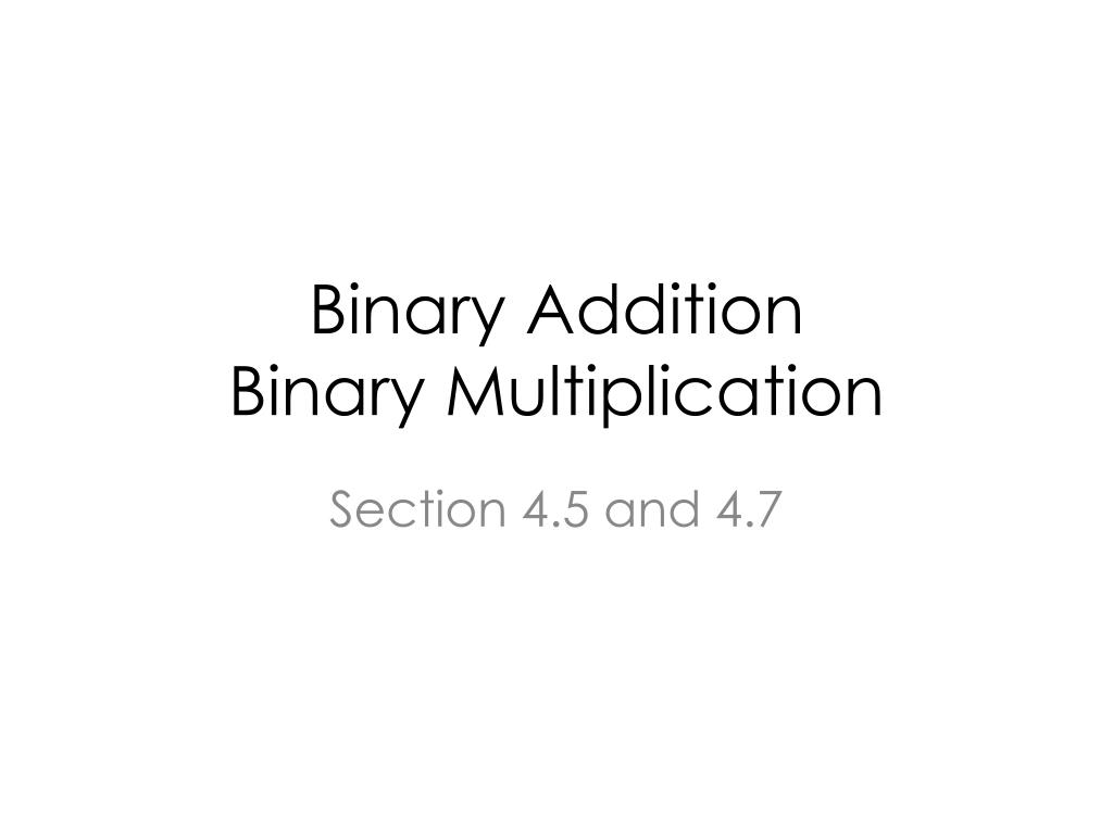 PPT - Binary Addition Binary Multiplication PowerPoint Presentation ...