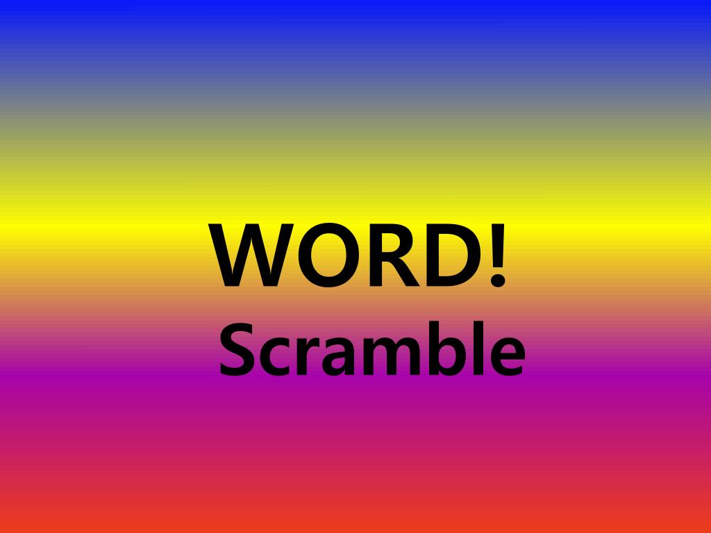 PPT - WORD! Scramble PowerPoint Presentation, free download - ID:2468951