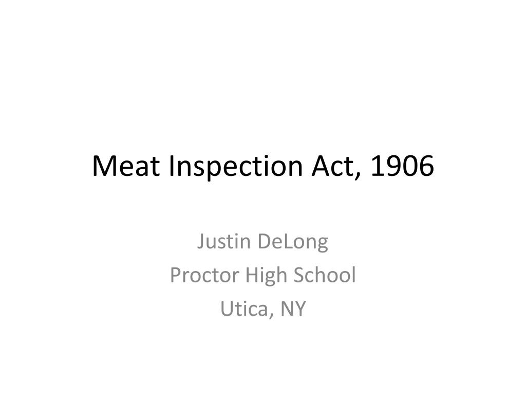 PPT - Meat Inspection Act, 1906 PowerPoint Presentation, free download ...