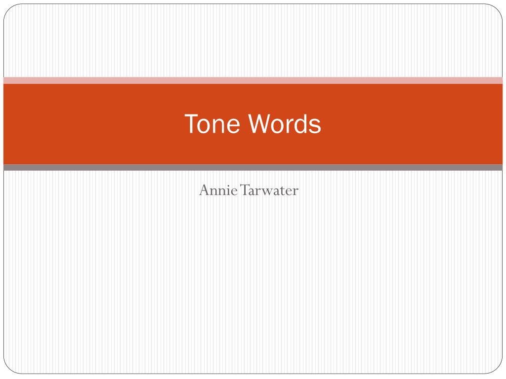 PPT - Tone Words PowerPoint Presentation, free download - ID:2469195