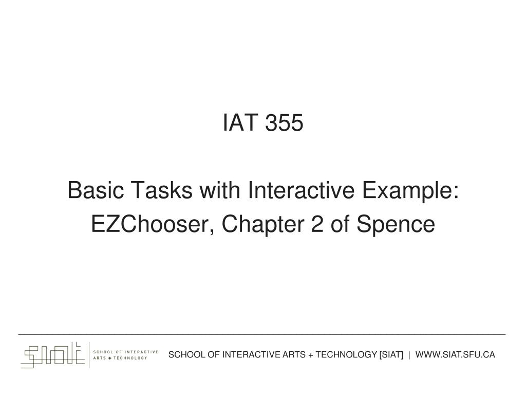 PPT - IAT 355 Basic Tasks with Interactive Example: EZChooser, Chapter ...