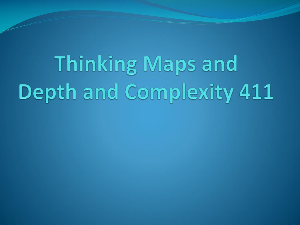 PPT - Thinking Maps and Depth and Complexity 411 PowerPoint ...