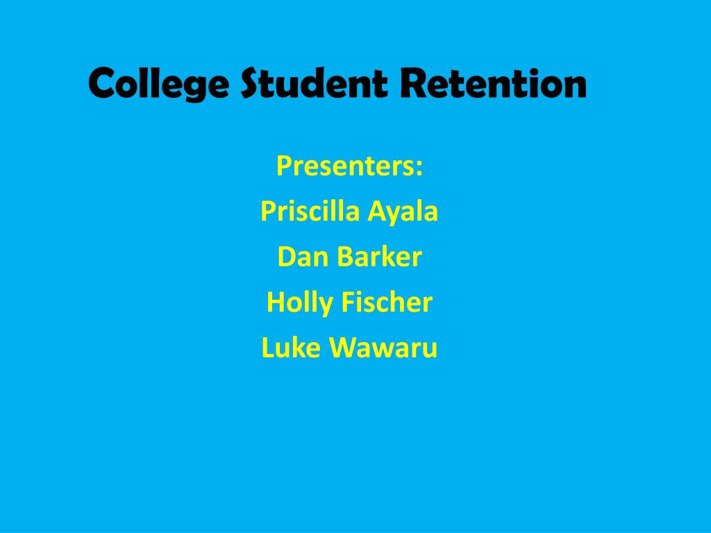 PPT - College Student Retention PowerPoint Presentation, free download ...