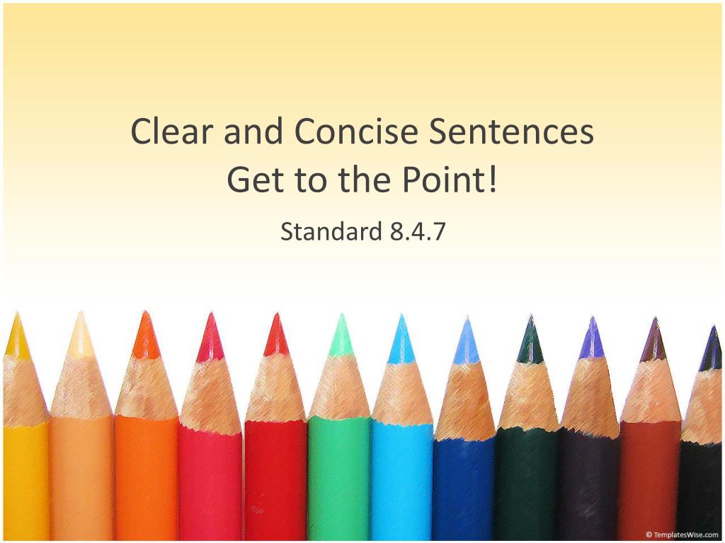 PPT - Clear and Concise Sentences Get to the Point! PowerPoint ...